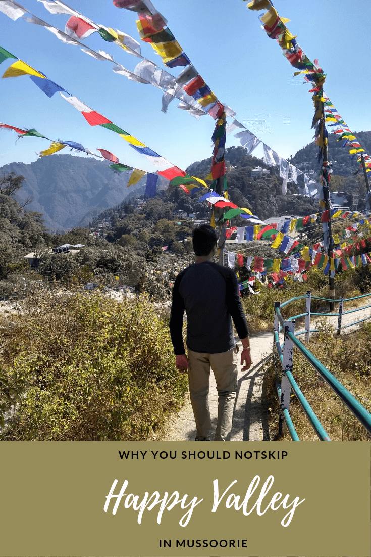 Why you should not skip Happy Valley in Mussoorie - Dreams Taking Wings