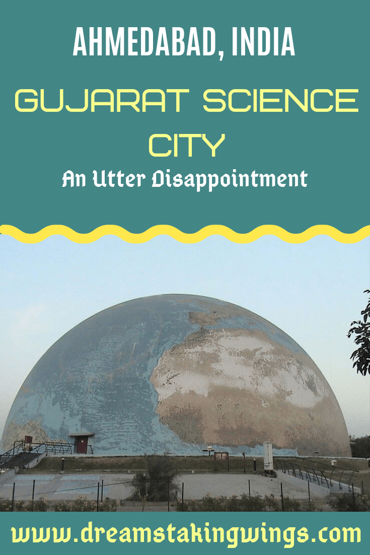 Gujarat Science City: An utter disappointment - Dreams Taking Wings